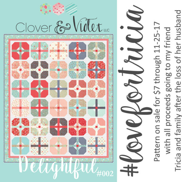 New Delightful Quilt Pattern & Sale - Clover & Violet